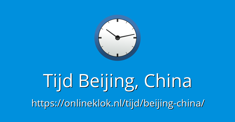 Tijd Beijing, China - OnlineKlok.nl